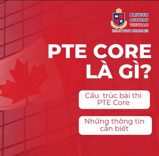 PTE Core là gì? Thông tin chi tiết về PTE Core - IELTS with Charles